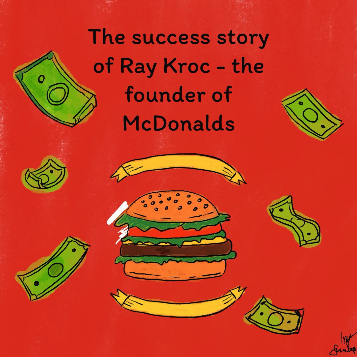 Ray Kroc’s story- the Founder of McDonald’s – The think about